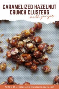 Caramelized Hazelnut Crunch Clusters With Ginger
